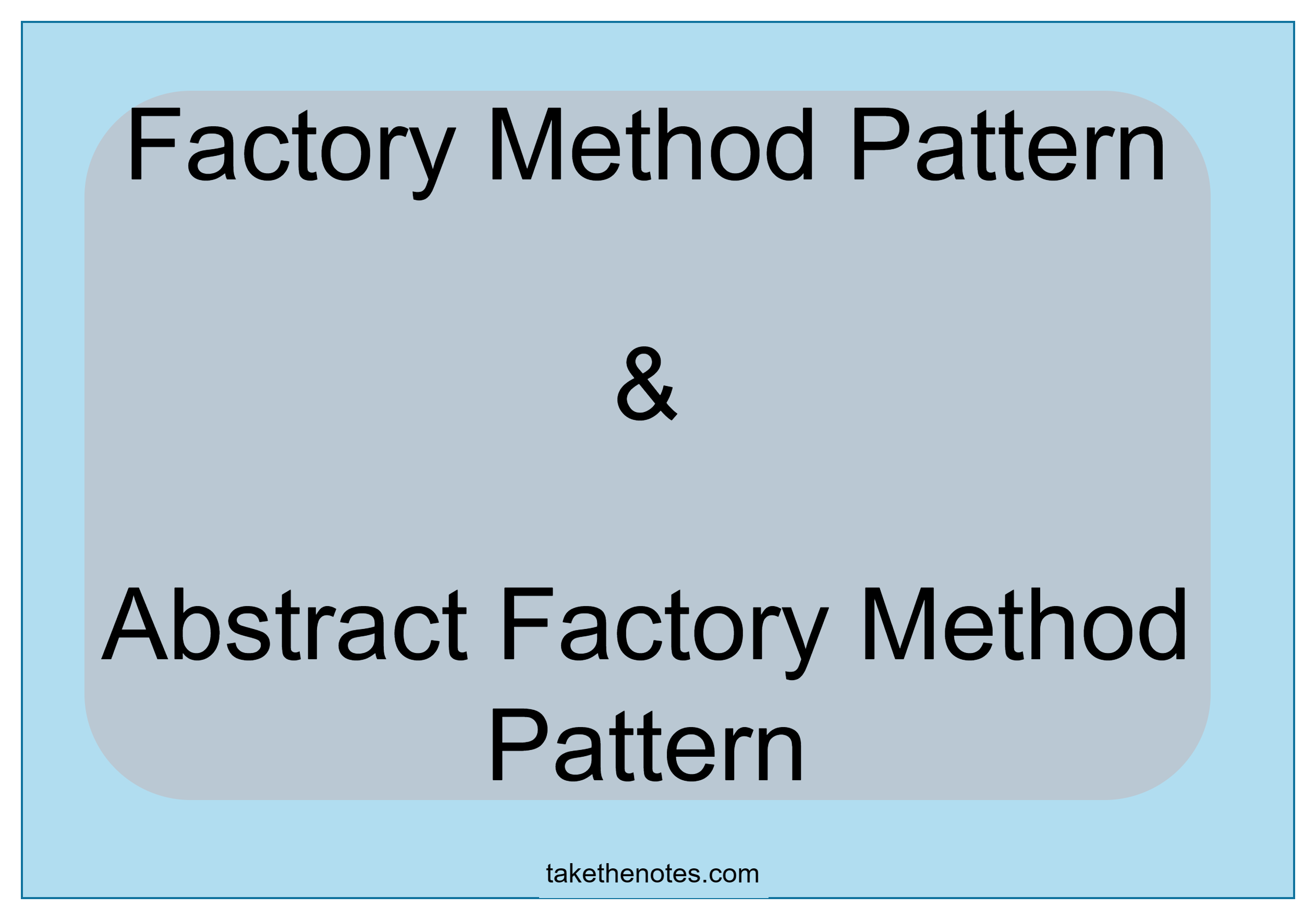 Factory Abstract Factory Method Design Pattern Take The Notes